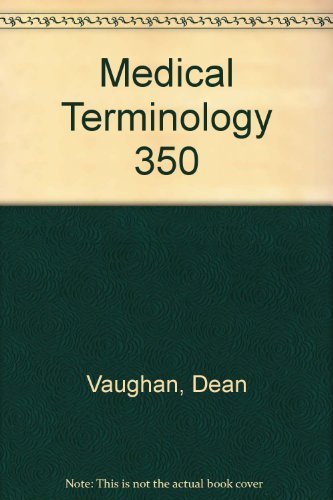 Medical Terminology 350 by Dean Vaughan (1988-01-03): Dean Vaughan ...