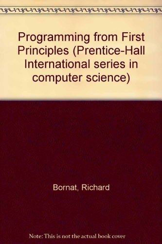 Programming From First Principles Prentice Hall International Series In Computer Science