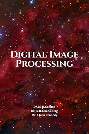 Buy Digital Image Processing Book Online at Low Prices in India ...