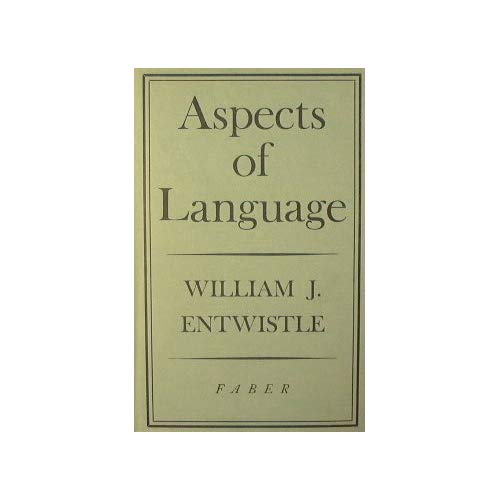 Aspects of Language: Entwistle, William J: 9780571061310: Amazon.com: Books