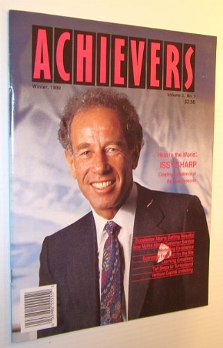 Achievers Magazine, Winter 1989, Volume 3, No. 1 - Issy Sharp Cover ...
