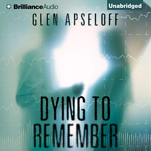 Amazon.com: Dying to Remember (Audible Audio Edition): Glen Apseloff ...