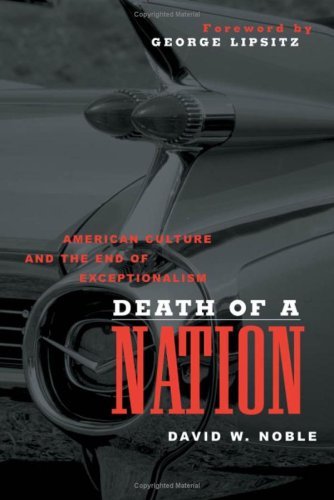 Death of a Nation: American Culture and the End of Exceptionalism ...