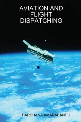 Basic Aviation And Flight Dispatching: Amarabandu, Darshana ...