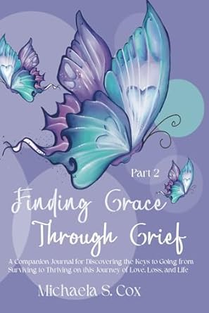 Finding Grace Through Grief ...: A Companion Journal for Discovering ...