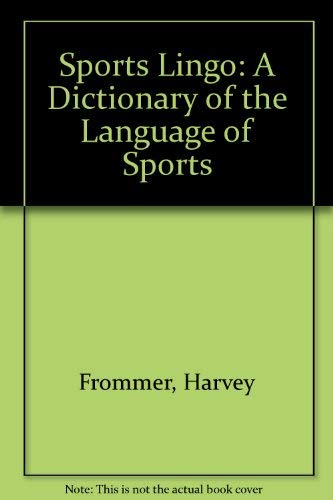 Buy Sports Lingo: A Dictionary of the Language of Sports Book Online at ...