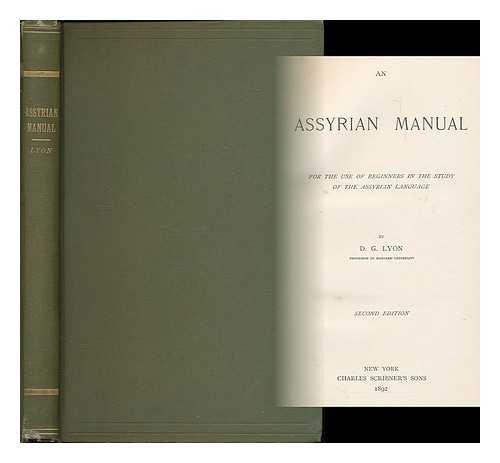 Assyrian Manual: For the Use of Beginners in the Study of the Assyrian ...