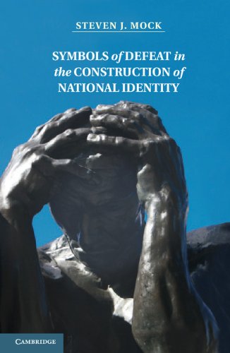 Symbols of Defeat in the Construction of National Identity - Kindle ...