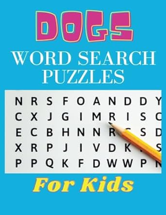 Dog Word Search Puzzle Book for Kids: Unleash Fun with Canine-Themed ...
