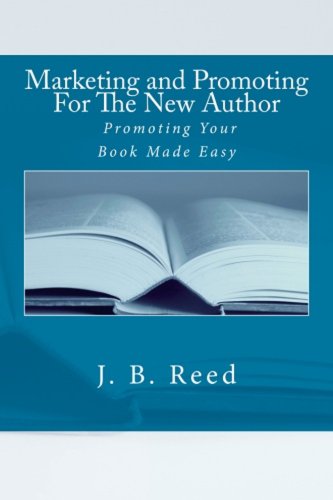 Amazon.com: Marketing and Promoting For The New Author: Promoting Your ...