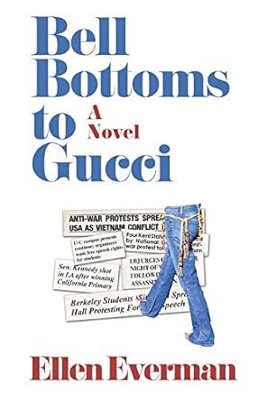Bell Bottoms to Gucci: Ellen Everman: 9781948901185: Amazon.com: Books
