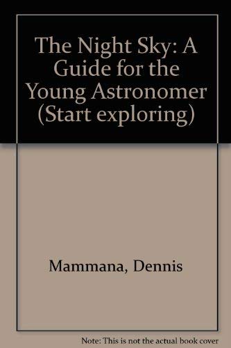 Start Exploring the Night Sky: A Guide for the Young Astronomer/Book ...