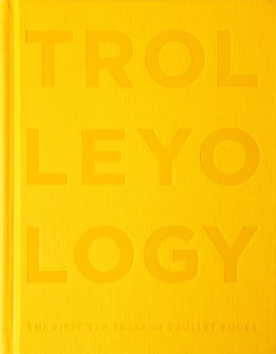 TROLLEYOLOGY - The First Ten Years of Trolley Books: A Visionary in ...