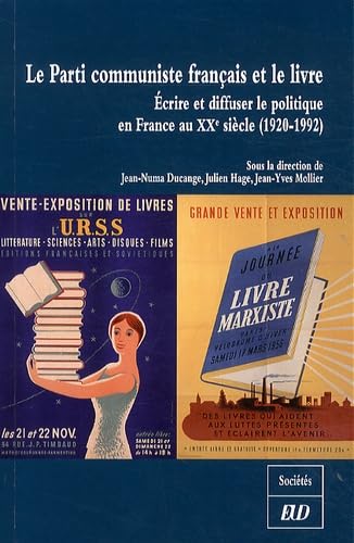 Parti communiste français et le livre 1920 1992: Ecrire et diffuser le ...