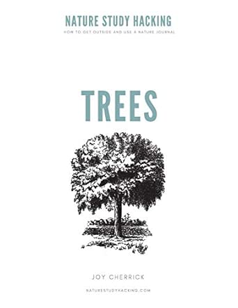 Nature Study Hacking| TREES: How to get outside and use a nature ...