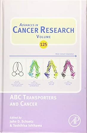 ABC Transporters and Cancer (Volume 125): Ishikawa, Toshihisa, Schuetz ...