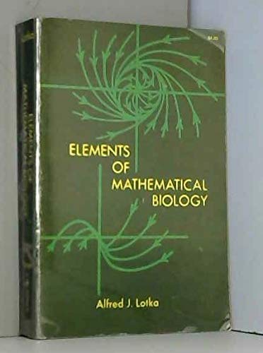 Amazon.com: Elements of mathematical biology: Lotka, Alfred J: Books
