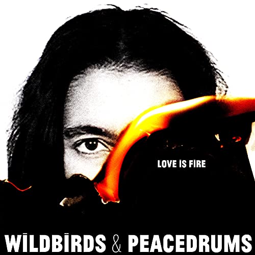Love Is Fire de Wildbirds And Peacedrums en Amazon Music Unlimited