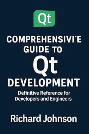 Amazon.com: Comprehensive Guide to Qt Development: Definitive Reference ...