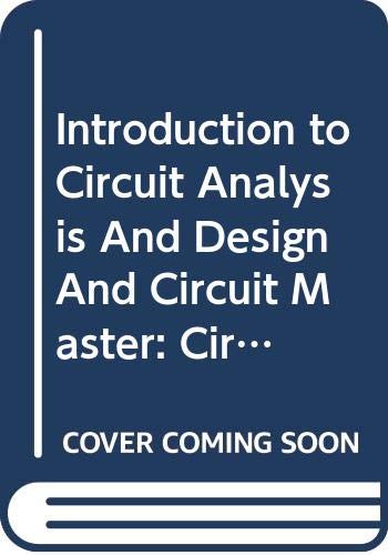 Introduction to Circuit Analysis and Design and Circuit Master: Circuit ...
