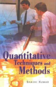 Quantitative Techniques And Methods: Shashi Kumar: 9789380222134 ...