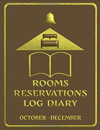Rooms Reservations Log Diary: October - December: Book Rooms in your ...