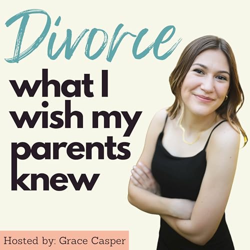 Amazon.com: Divorce: What I Wish My Parents Knew : Grace Casper: Audible Books & Originals