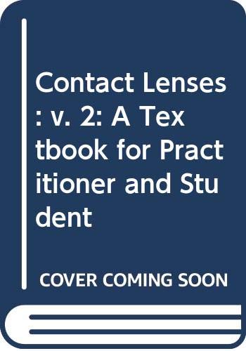 Buy Contact Lenses: v. 2: A Textbook for Practitioner and Student Book ...