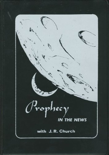 Prophecy in the News with J. R. Church: unknown author: Amazon.com: Books