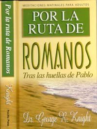 Amazon.com: Por La Ruta de Romanos: 9780816394081: George R Knight: Books
