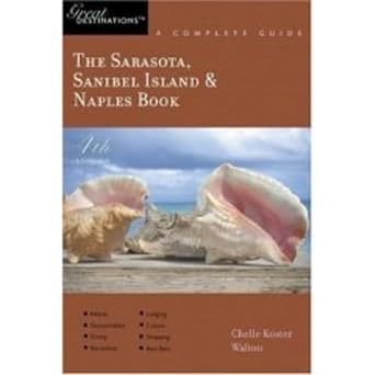 The Sarasota, Sanibel Island & Naples Book: Great Destinations: A ...