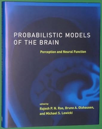 Probabilistic Models of the Brain: Perception and Neural Function ...