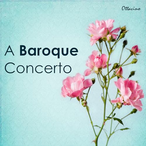 A Baroque Concerto de Antonio Vivaldi, Arcangelo Corelli, George ...