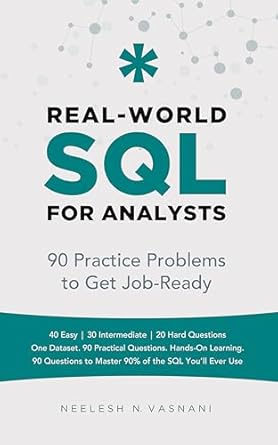 Amazon.com: Real-World SQL for Analysts: 90 Practice Problems to Get ...