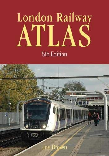 London Rail Atlas 5th Edition: 5: Amazon.co.uk: Brown, Joe ...