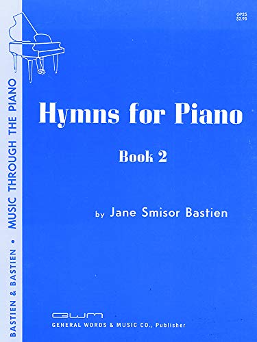GP25 - Hymns for Piano - Book 2 (Music Through the Piano): Jane Smisor ...