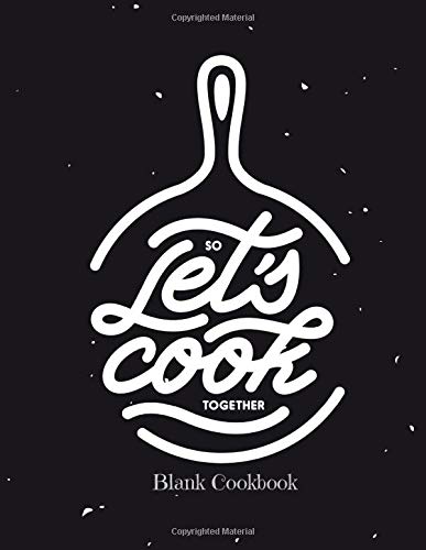 So Lets Cook Together Blank Cookbook: Recipe Fill In Cookbook Template ...