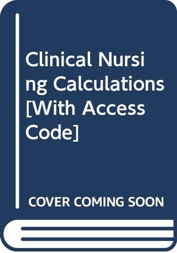 Clinical Nursing Calculations: unknown author: 9781284057522: Amazon ...