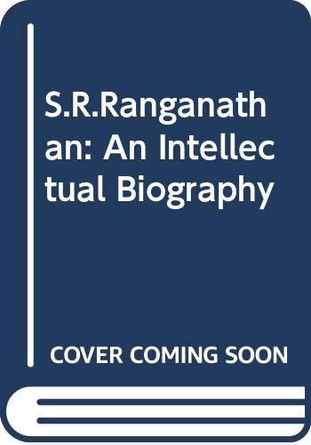 S.R. Ranganathan, an intellectual biography: 9788124100059: Amazon.com ...