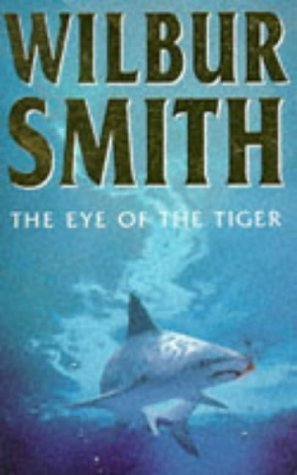 EYE OF THE TIGER: Smith, Wilbur: 9780749306083: Amazon.com: Books
