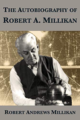 The Autobiography of Robert A. Millikan eBook : Millikan, Robert ...