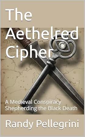 Amazon.com: The Aethelred Cipher: A Medieval Conspiracy Shepherding the ...