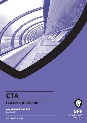 CTA Awareness FA2013: Revision Kit: BPP LEARNING MEDIA: 9781445367613 ...