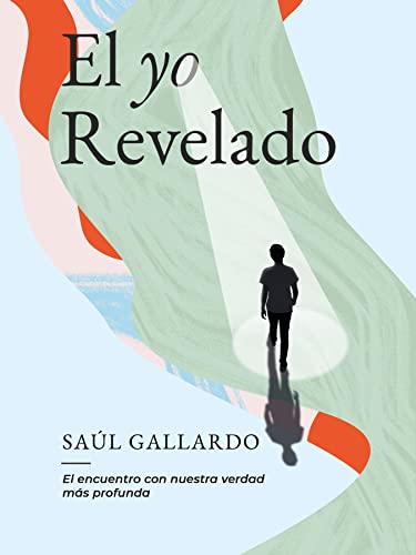 Amazon.com: EL YO REVELADO: EL encuentro con nuestra verdad más ...