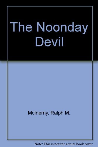 The Noonday Devil: McInerny, Ralph M.: 9780689114885: Amazon.com: Books