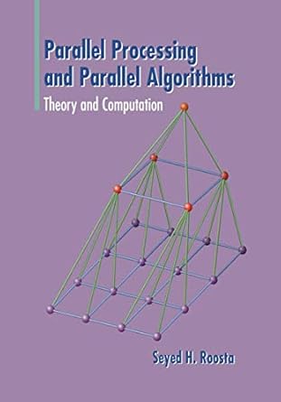 Parallel Processing and Parallel Algorithms: Theory and Computation ...
