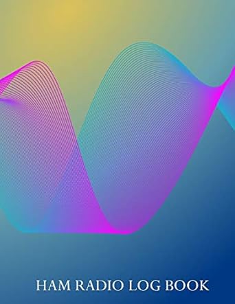 Ham Radio Log Book: Notebook for amateur radio operators: Logging ...