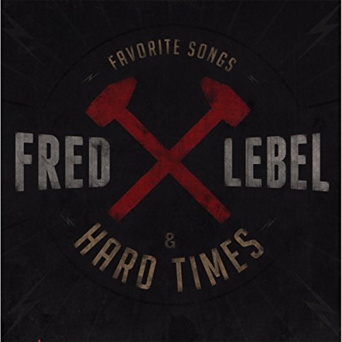Amazon.com: Favorite Songs : Fred Lebel & Hard Times: Digital Music