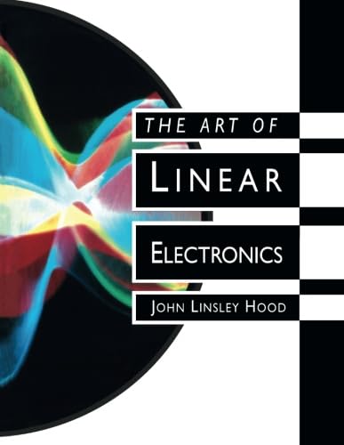 The Art of Linear Electronics: Hood, John Linsley: 9780750608688 ...