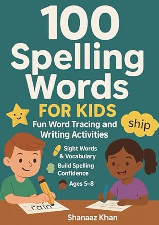 100 Spelling Words for Kids: Fun Word Tracing and Writing Activities ...